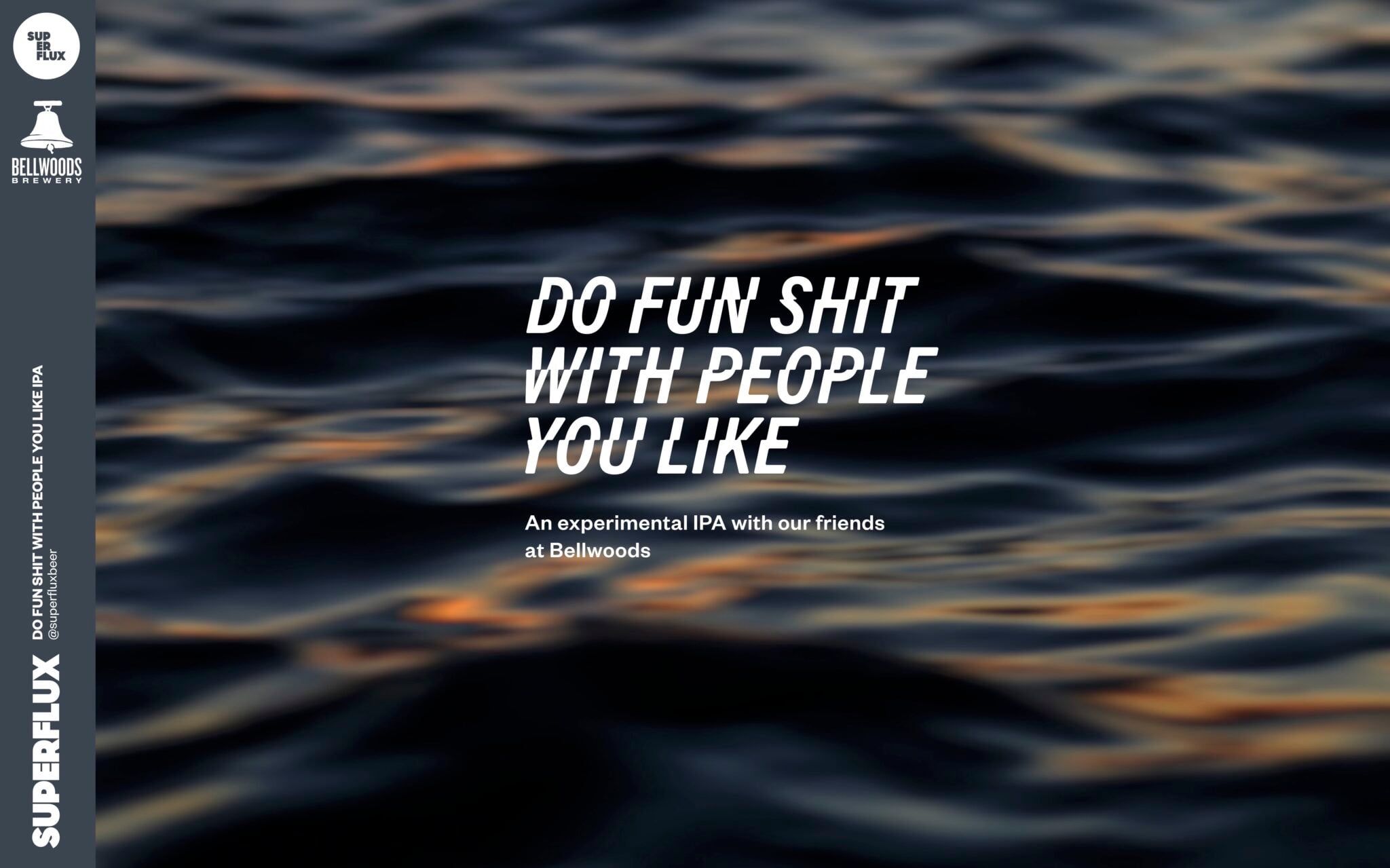 Superflux - Do Fun Shit With People You Like - Carter Hales
